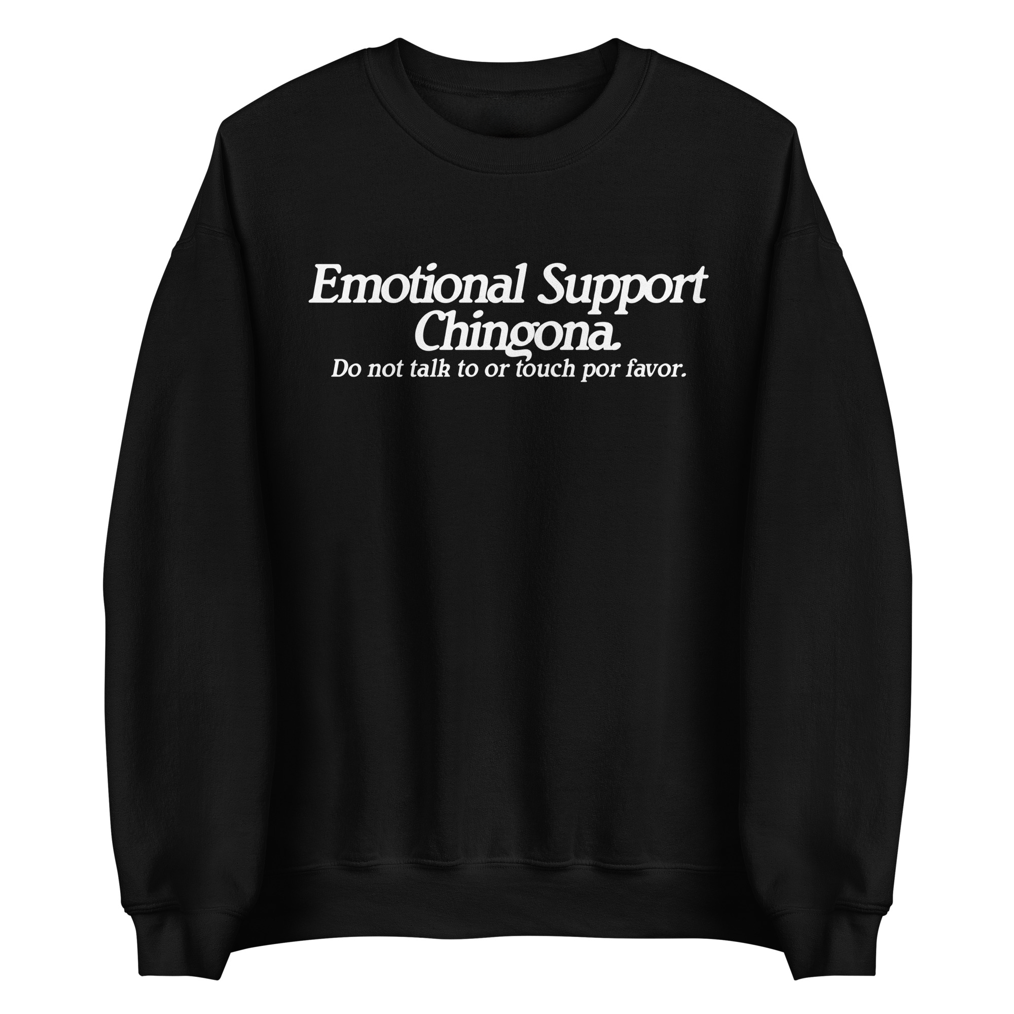 Emotional Support Chingona Crewneck Sweatshirt – House Of Chingasos